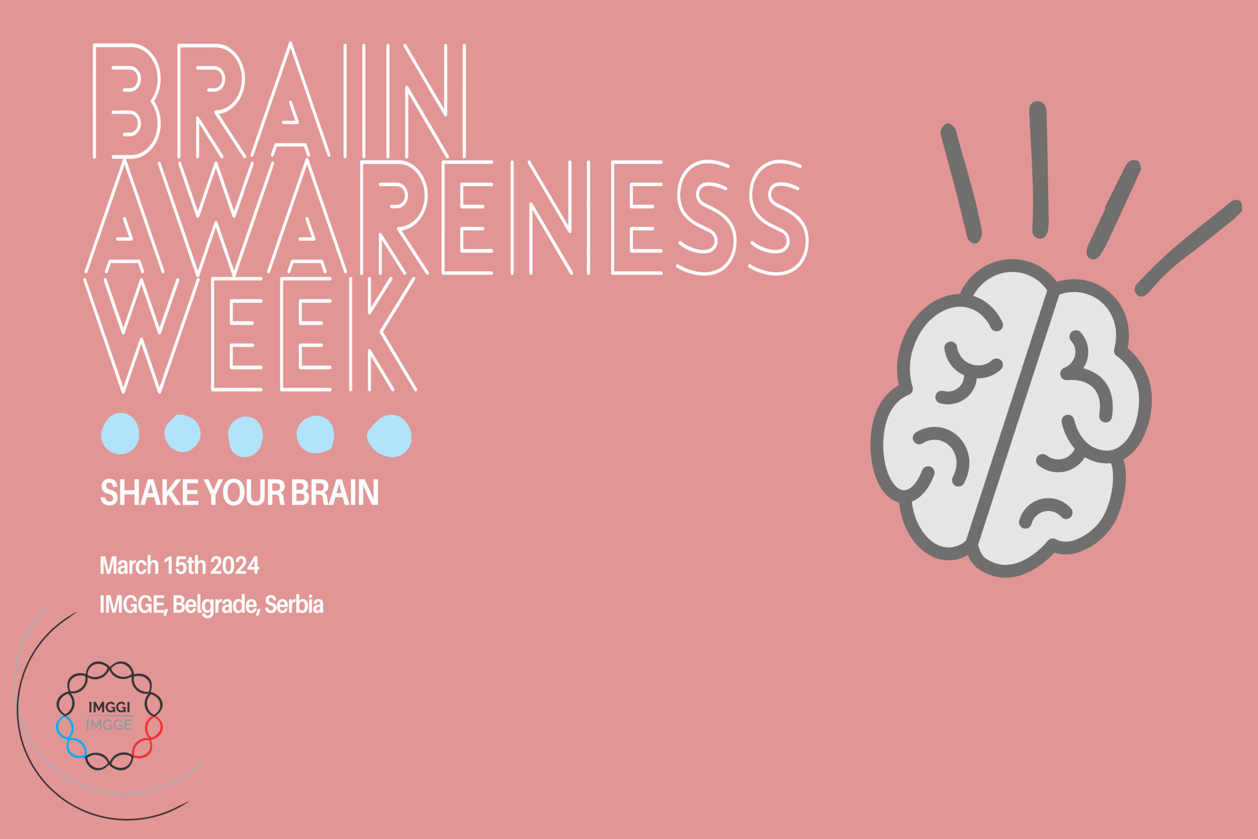 Brain Awareness Week—March 11-17 "Shake your brain" - Institut za ...
